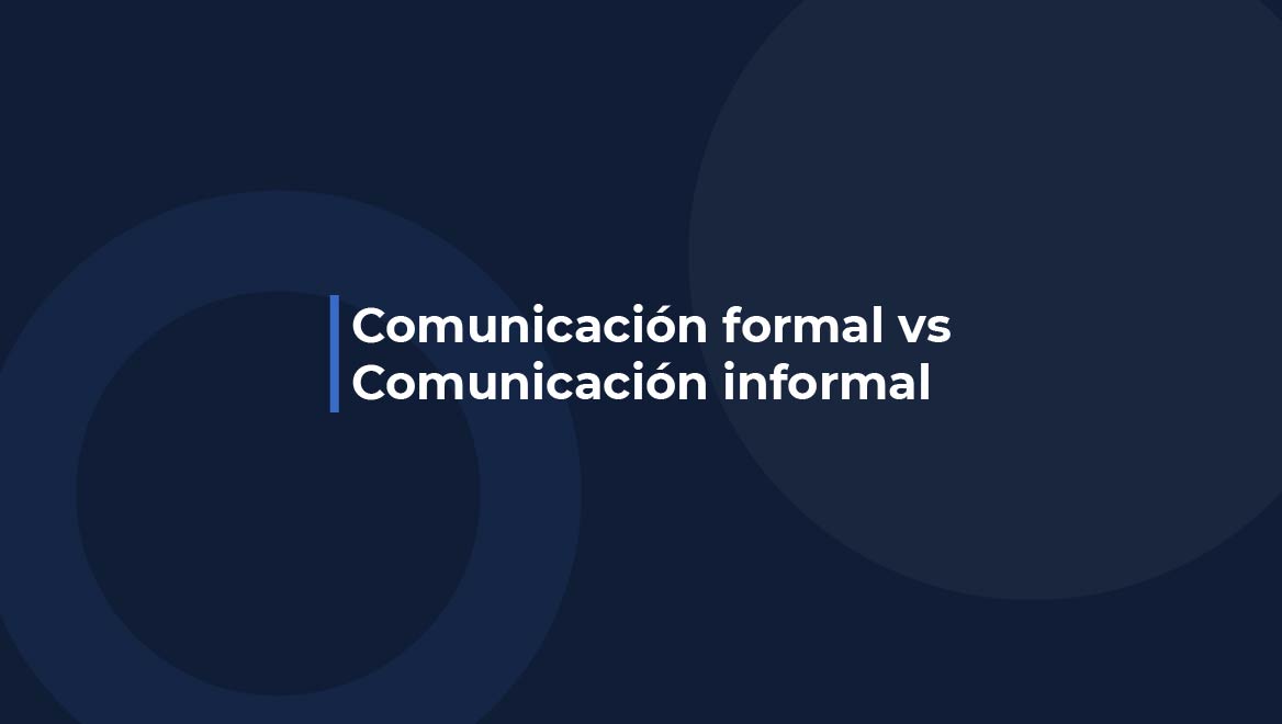 Comunicación formal vs Comunicación informal